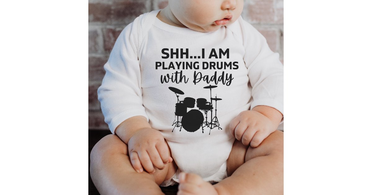 shh I'm playing drums with Daddy Funny Drummer Gif Baby Bodysuit | Zazzle