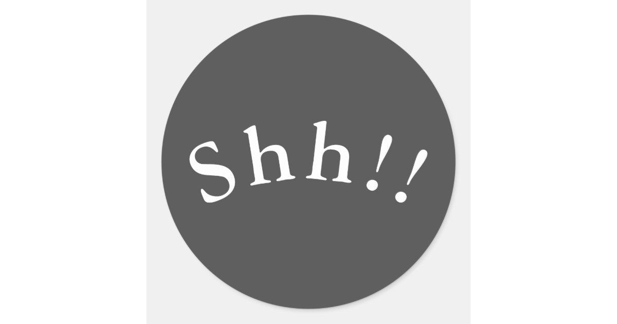 Shh! Sticker | Zazzle