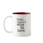 Shh there's wine in here - Funny Mug. Coffee Mug | Zazzle