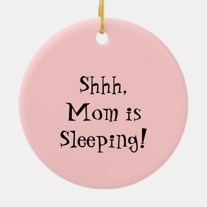 Shhh Mom is Sleeping ornament sign Pink Baby Shoes | Zazzle.com