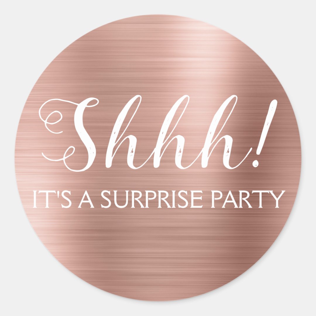 Shhh! Surprise Birthday Party - Rose Gold Classic Round Sticker | Zazzle