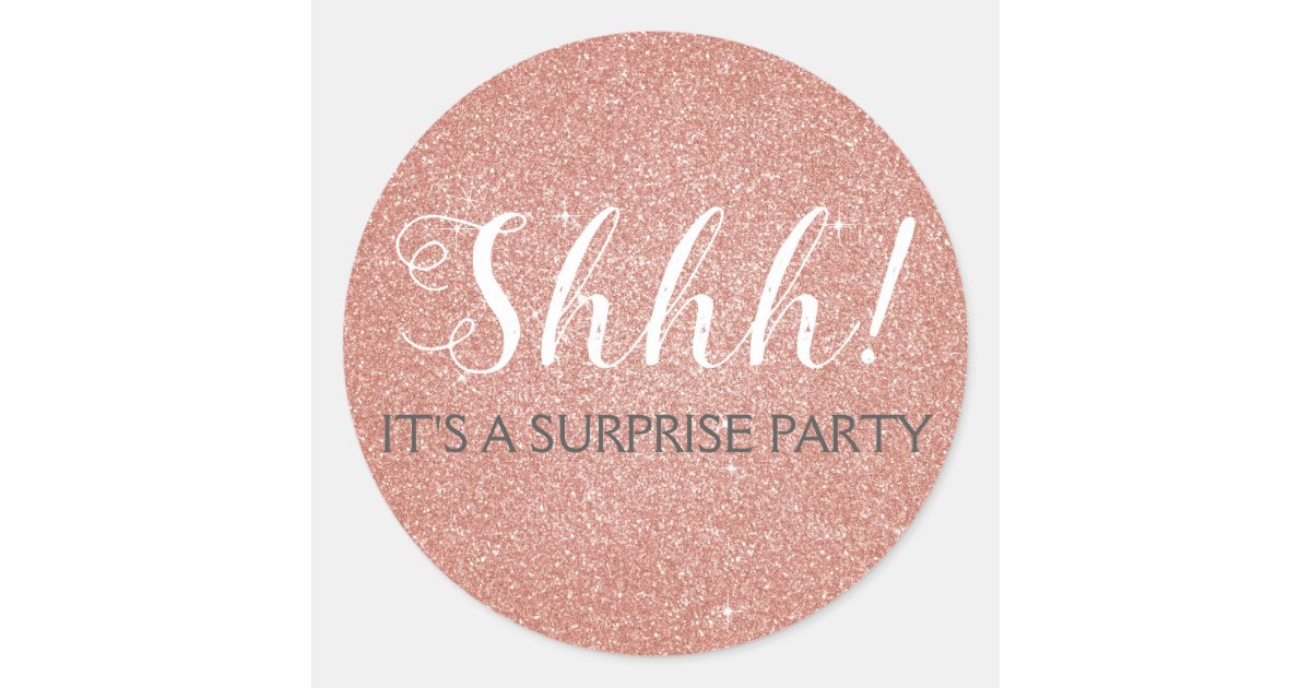 Shhh! Surprise Birthday Party Rose Gold Pink Classic Round Sticker | Zazzle