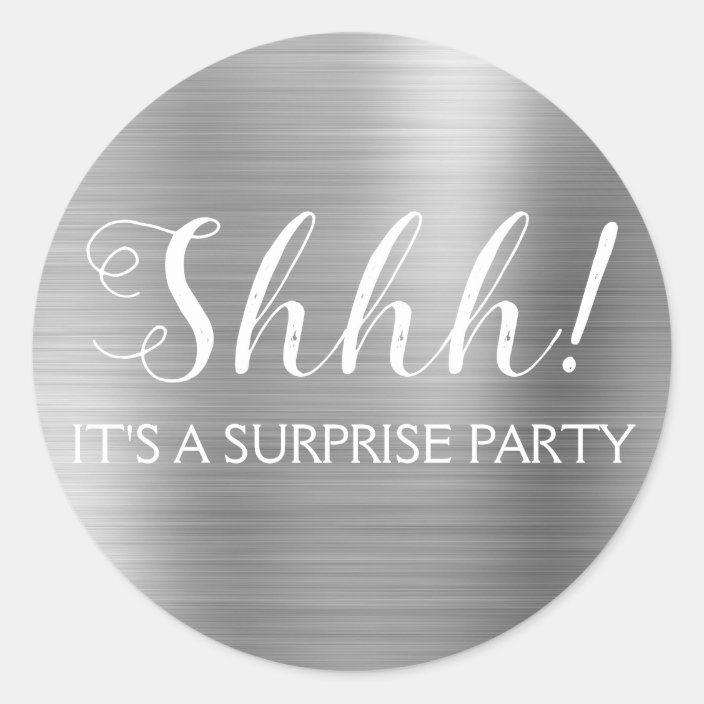 Shhh! Surprise Birthday Party - Silver Classic Round Sticker | Zazzle.com