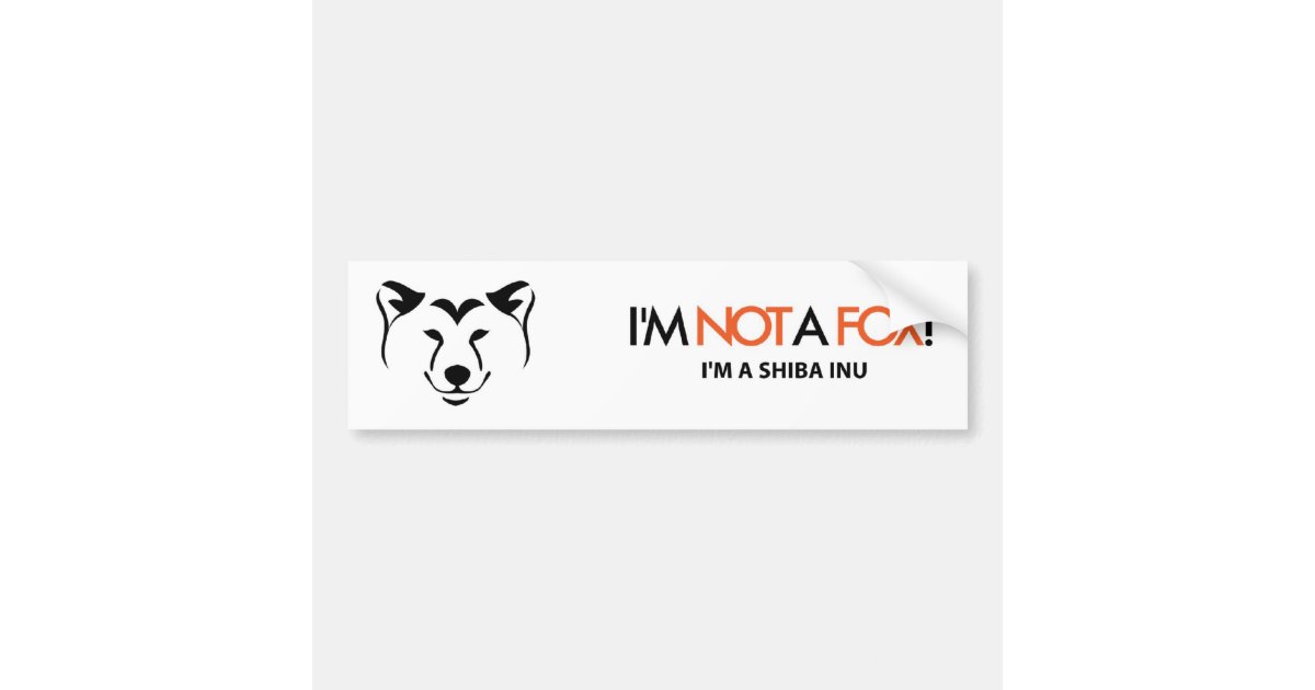 Shiba Inu: I'm Not a Fox Bumper Sticker | Zazzle