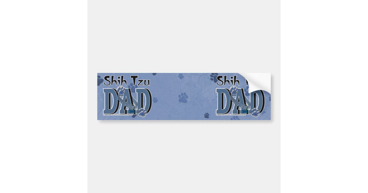 Shih Tzu DAD Bumper Sticker | Zazzle