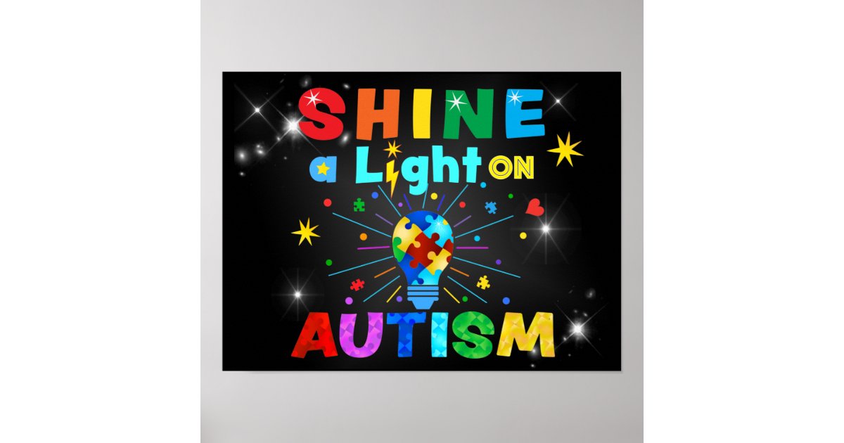 SHINE a Light on AUTISM Poster | Zazzle