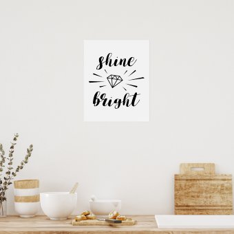 Shine Bright Poster | Zazzle