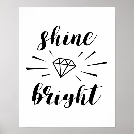 Shine Bright Poster | Zazzle