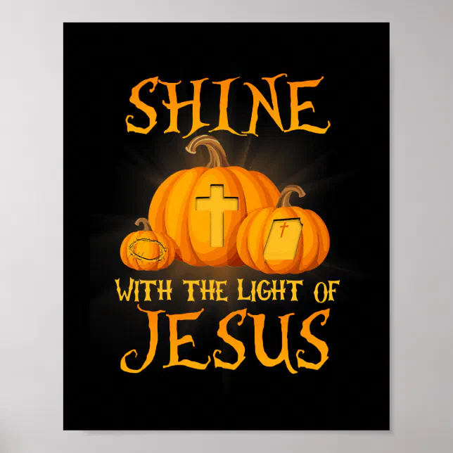 Shine With The Light Of Jesus Christian Halloween Poster | Zazzle