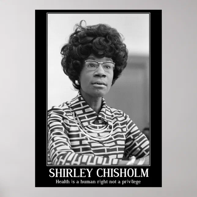 SHIRLEY CHISHOLM - BLACK HISTORY QUOTATION POSTER | Zazzle