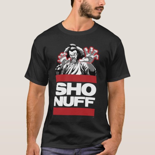 Sho Nuff wht txt T-Shirt | Zazzle.com