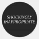 Shockingly Inappropriate Classic Round Sticker | Zazzle