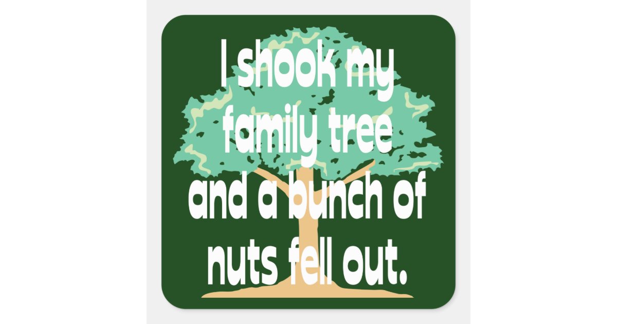 Shook My Family Tree Square Sticker | Zazzle