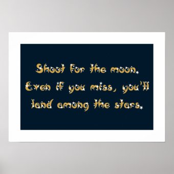 Shoot for the Moon poster | Zazzle