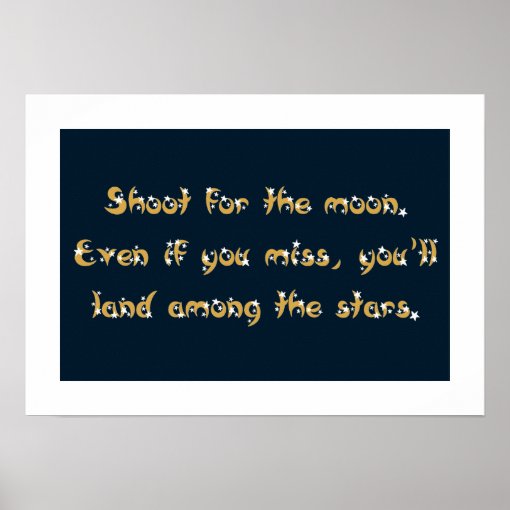 Shoot for the Moon poster | Zazzle