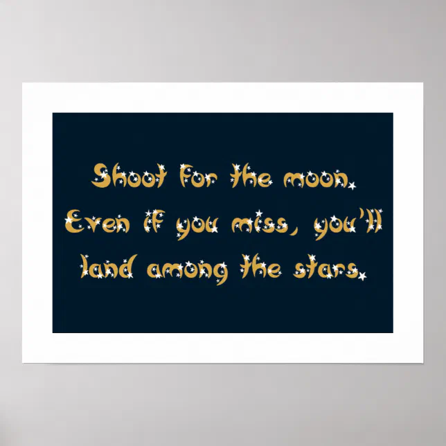Shoot for the Moon poster | Zazzle