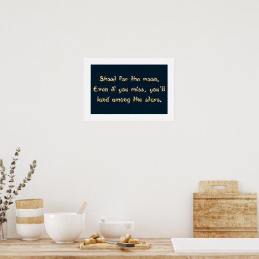 Shoot for the Moon poster | Zazzle