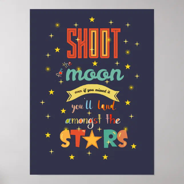 Shoot for the Moon Poster | Zazzle