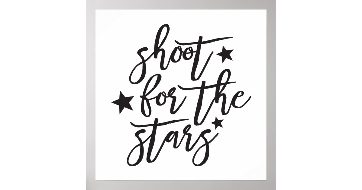 shoot for the stars poster | Zazzle