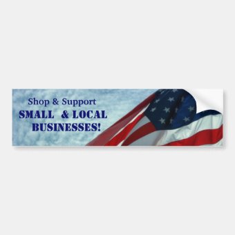 Shop & Support Small Businessess Bumper Sticker | Zazzle