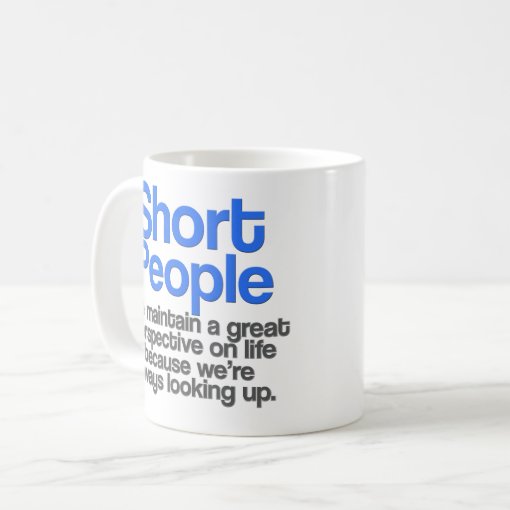 Short People Quote Mug | Zazzle