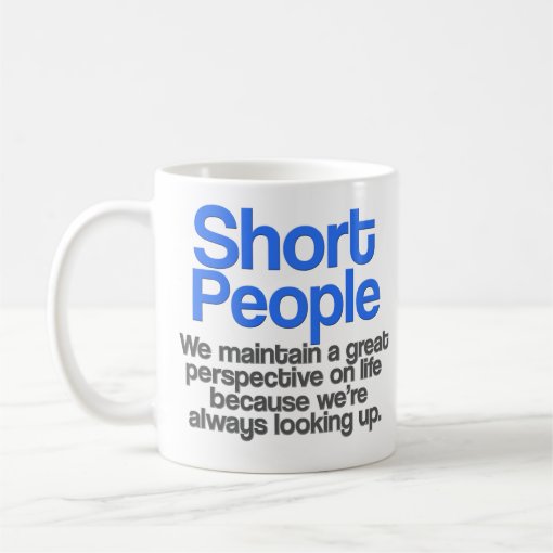 Short People Quote Mug | Zazzle