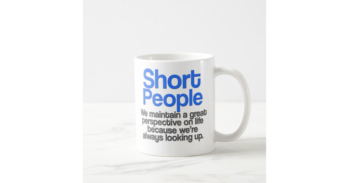 Short People Quote Mug | Zazzle