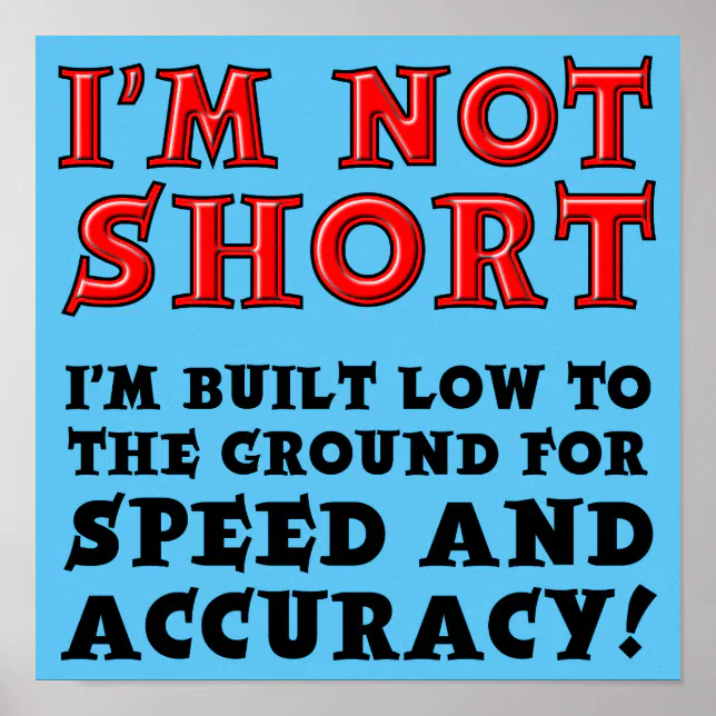 Short People Speed and Accuracy Poster Sign | Zazzle