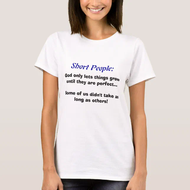 Short People T-Shirt | Zazzle