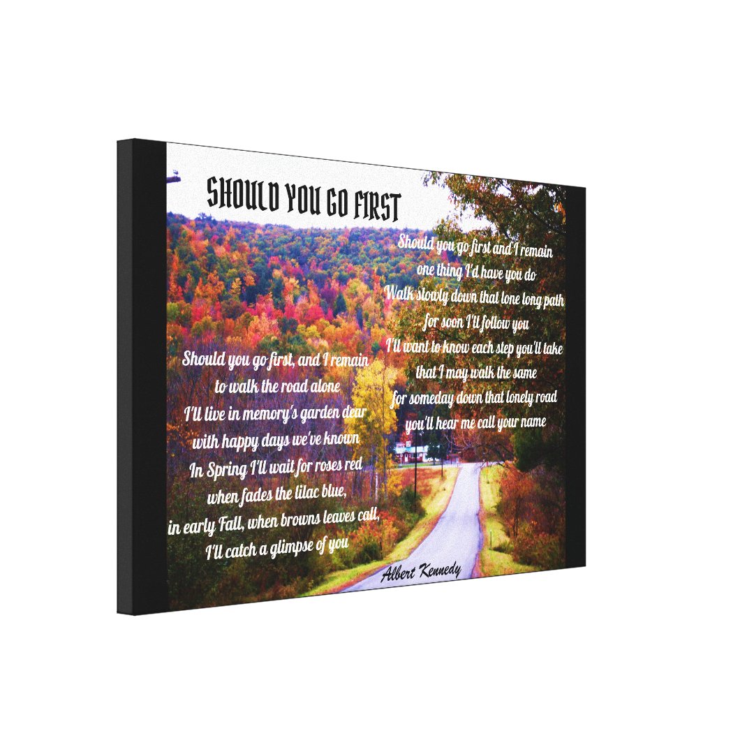 SHOULD YOU GO FIRST POEM canvas | Zazzle