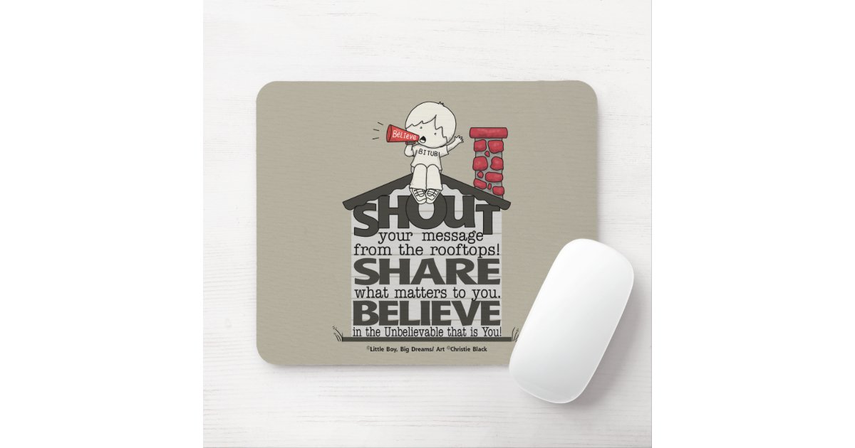 Shout from the Rooftops Mouse Pad | Zazzle
