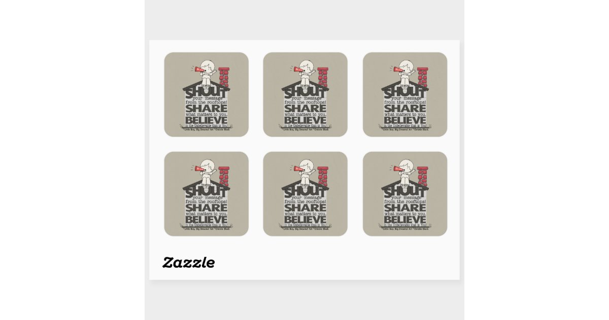 Shout from the Rooftops Square Sticker | Zazzle
