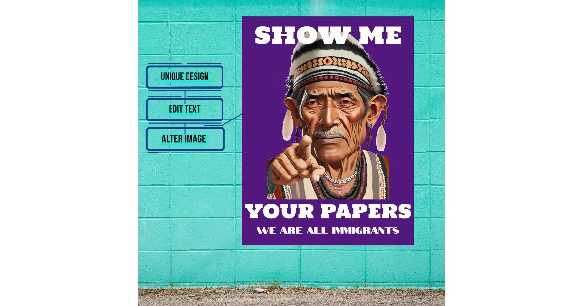 Show Me Your Papers Immigration Male Pointing Poster | Zazzle