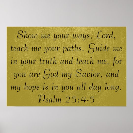 Show me your ways, Lord bible verse poster | Zazzle.com
