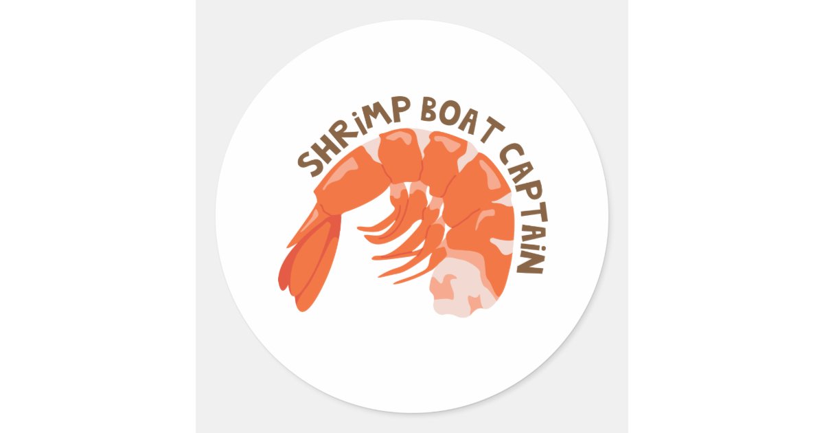 Shrimp Boat Captain Classic Round Sticker | Zazzle