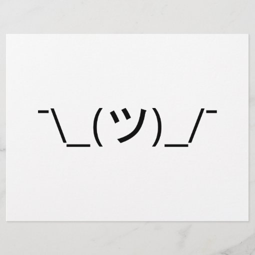 Shrug Emoticon ¯\_(ツ)_/¯ Japanese Kaomoji Flyer | Zazzle
