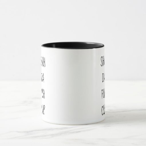 SHUH DA FUH CUP | Zazzle