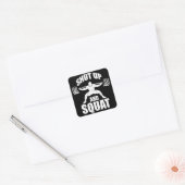 Shut Up And Squat - Workout Motivational Square Sticker | Zazzle