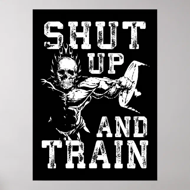 Shut Up And Train - Gym Workout Motivation Poster | Zazzle