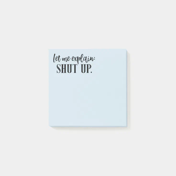 Shut Up Funny Snarky Office Supplies Insult Joke Post-it Notes | Zazzle