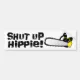 Shut Up Hippie! Bumper Sticker | Zazzle