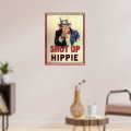 Shut Up Hippie Poster | Zazzle