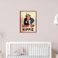 Shut Up Hippie Poster | Zazzle