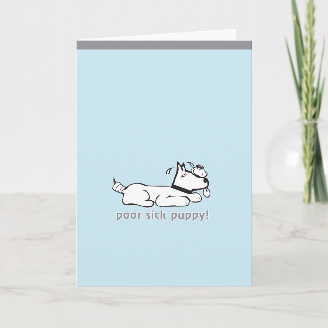 Sick Puppy Card | Zazzle