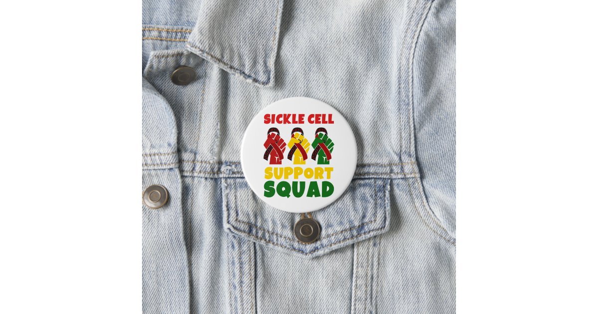 SICKLE CELL SUPPORT SQUAD BUTTON | Zazzle