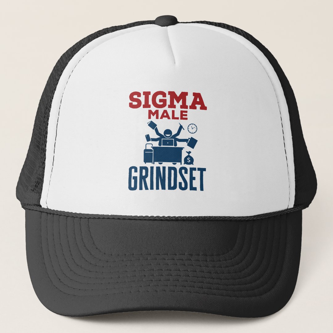 Sigma Male Grindset Hustle Coworker Culture Trucker Hat | Zazzle