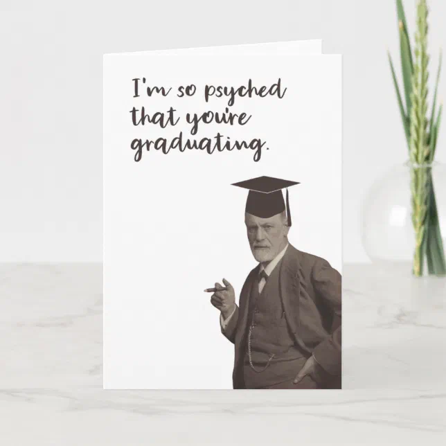 Sigmund Freud Funny Psyched Graduation Card | Zazzle