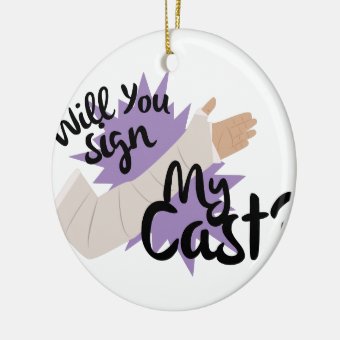Sign My Cast Ceramic Ornament | Zazzle