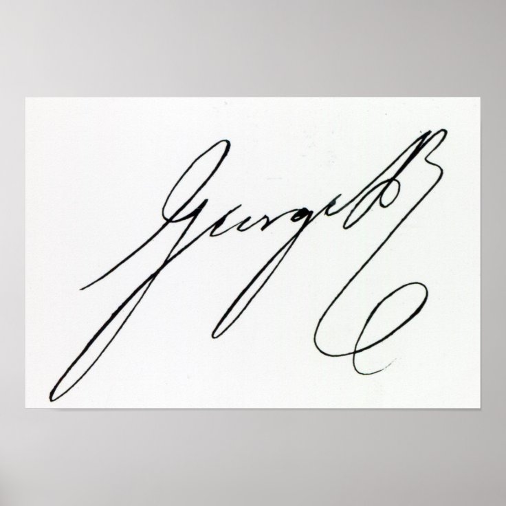 Signature of George IV Poster | Zazzle
