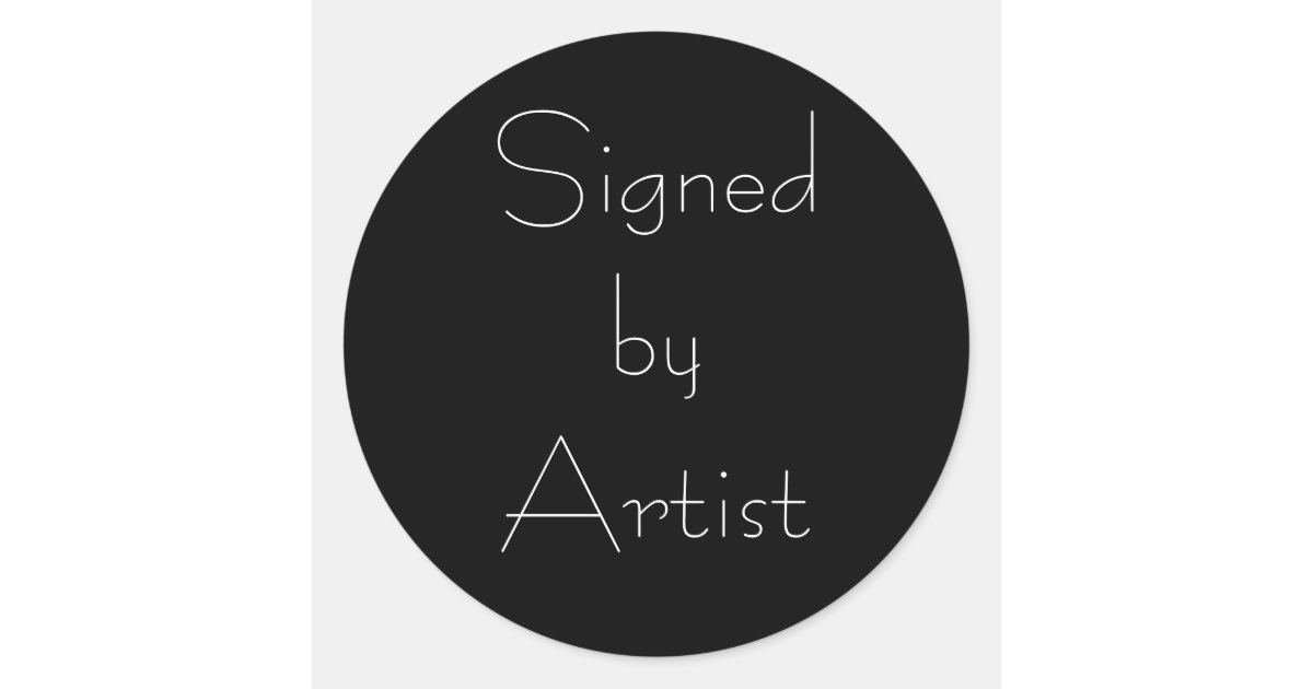 Signed by Artist Stickers | Zazzle